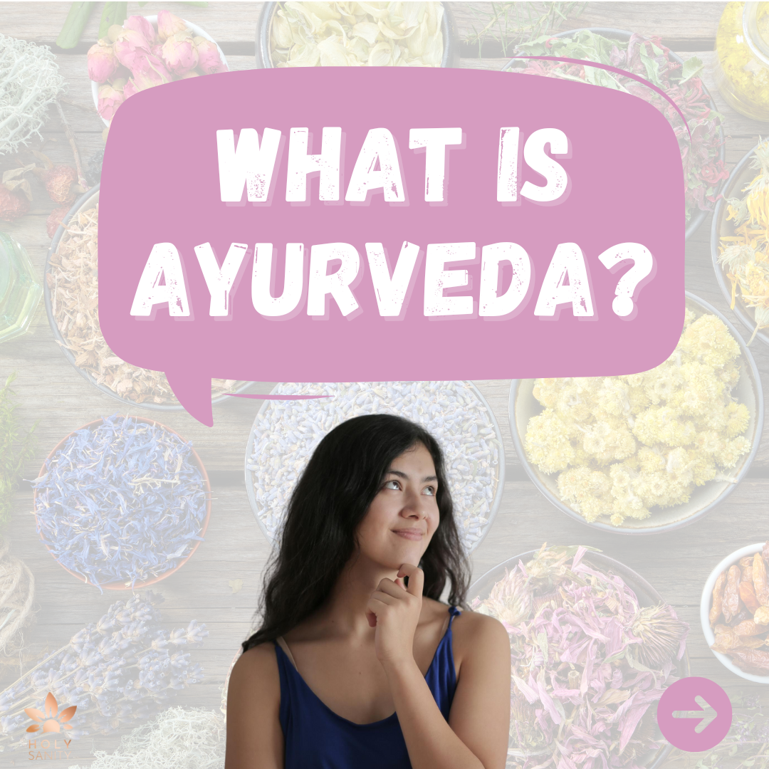 What is Ayurveda? What are its Benefits? - Holy Sanity
